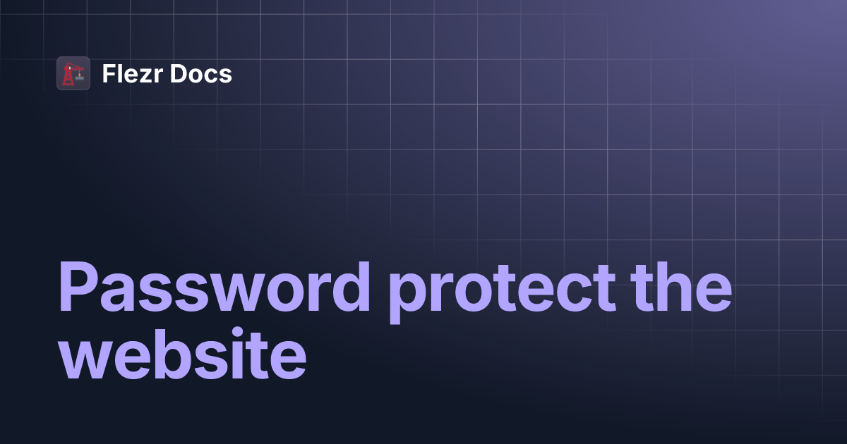 Password protect the website | Flezr Docs